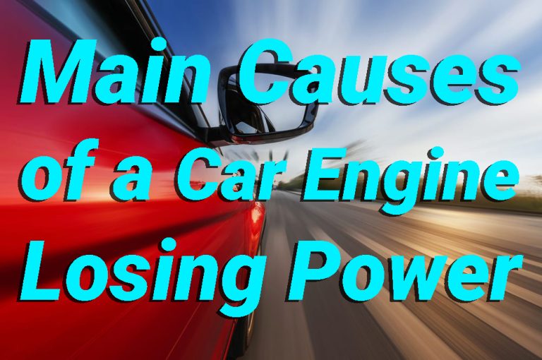 7 Main Causes of a Car Engine Losing Power - AUTOMOTORBLOG