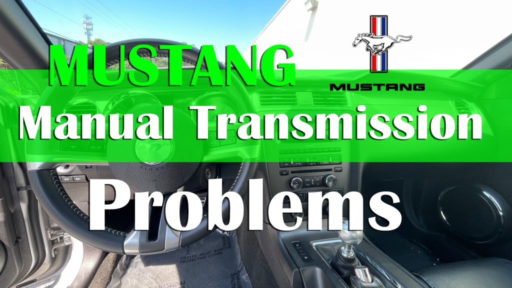 2011-2019 Ford Mustang / Mustang GT - Manual Transmission Problems ...