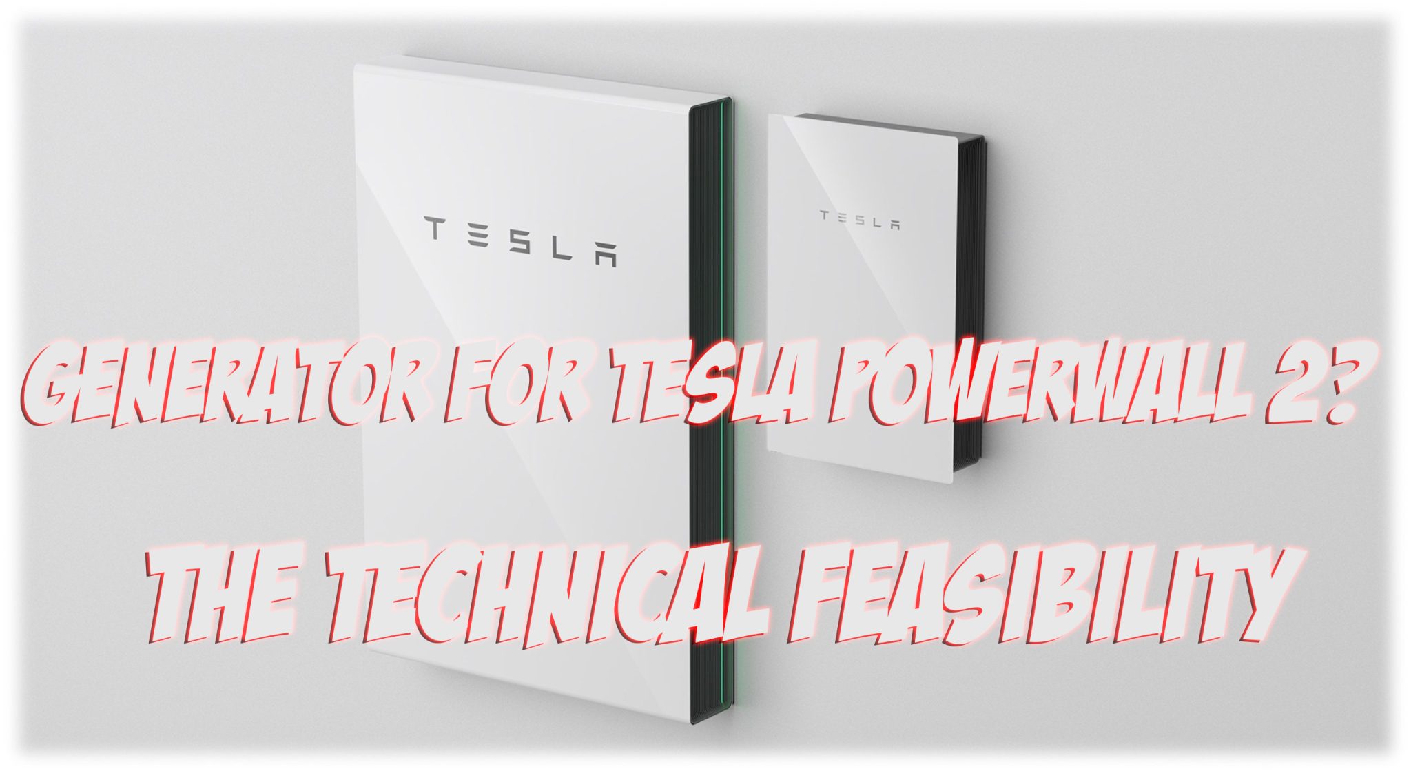 Tesla Powerwall 2: Is Connecting a Generator Possible?