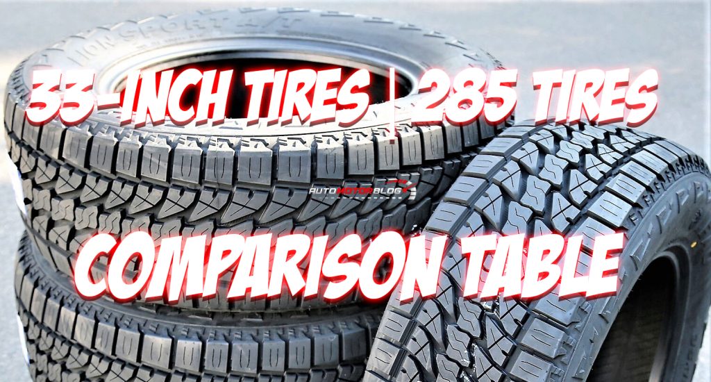 33-Inch Tires vs 285 Tires – Are They the Same? Best Comparison Guide ...